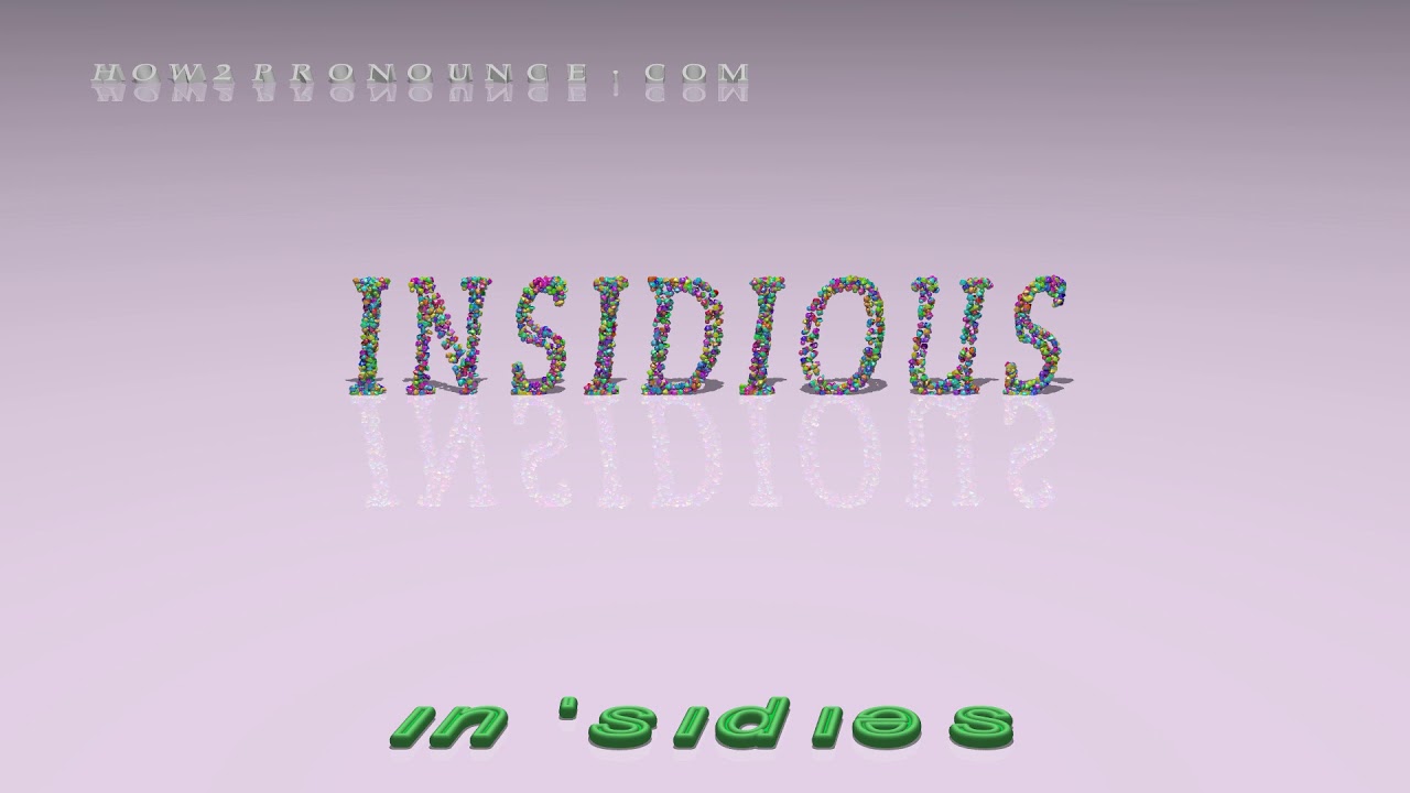 insidious - pronunciation in British English (three voices / accents ...