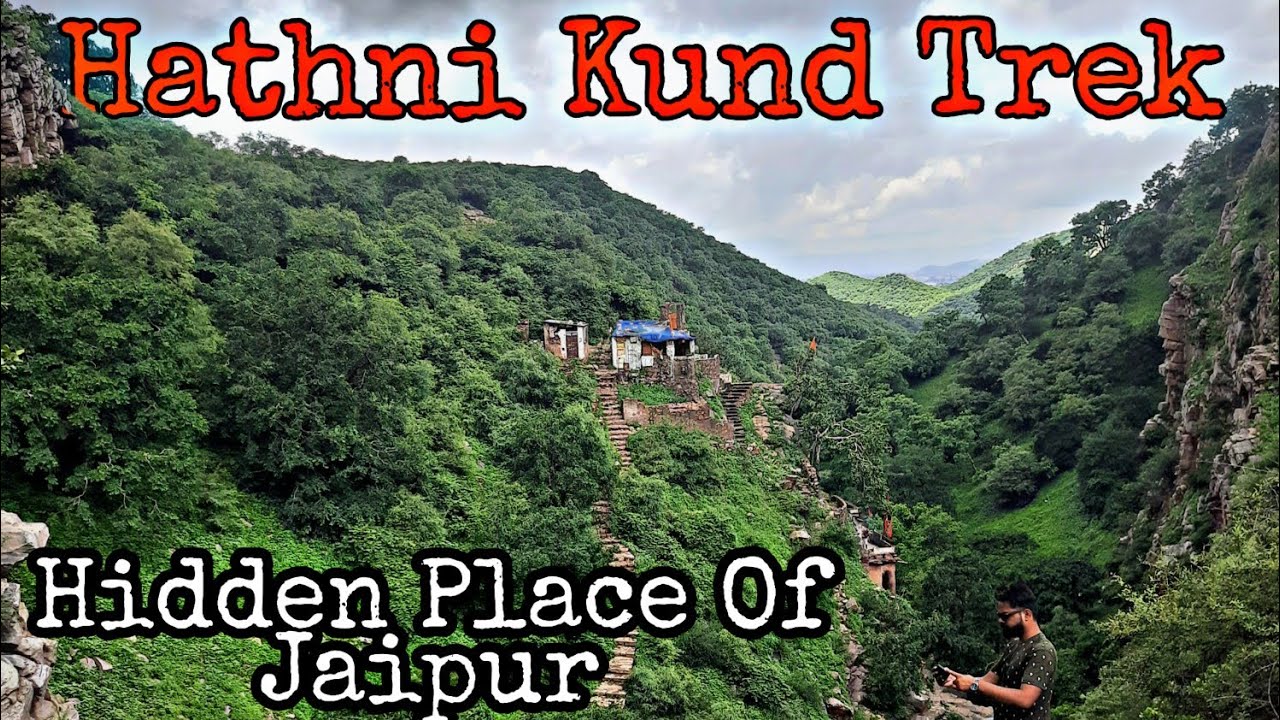 Hathni Kund Jaipur | The Hidden Trek - YouTube