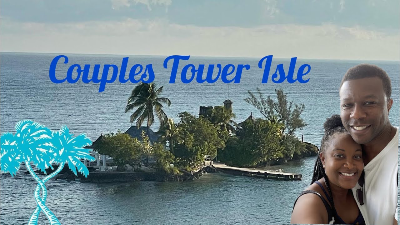 Couples Tower Isle Resort , Ocho Rios Jamaica - YouTube