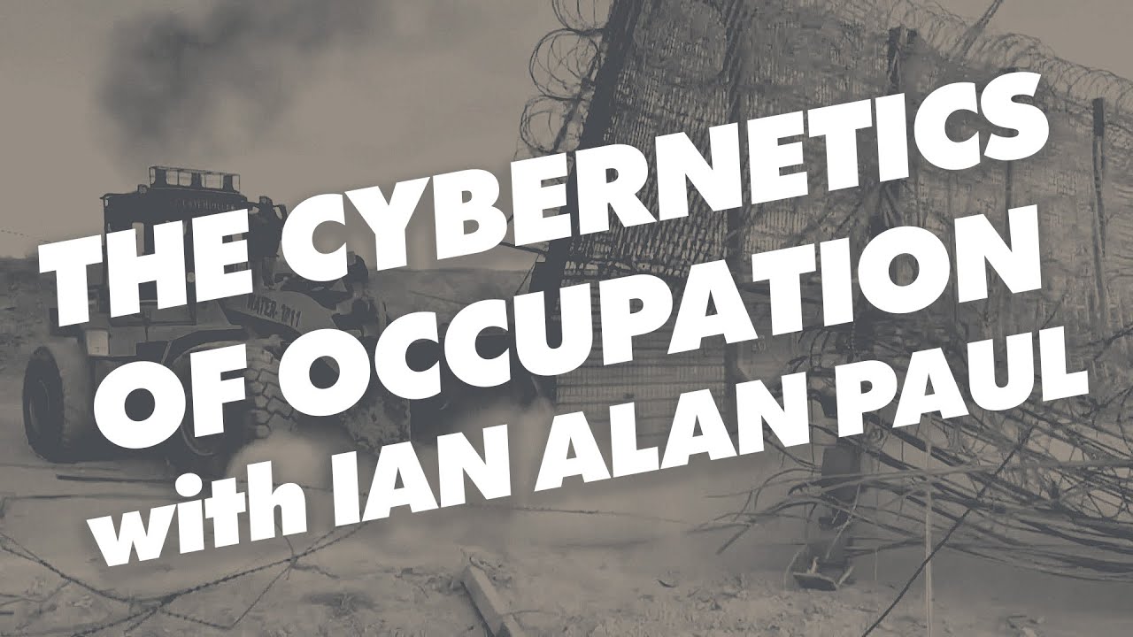 The Cybernetics of Occupation: "Between the Sea and the Security Fence ...
