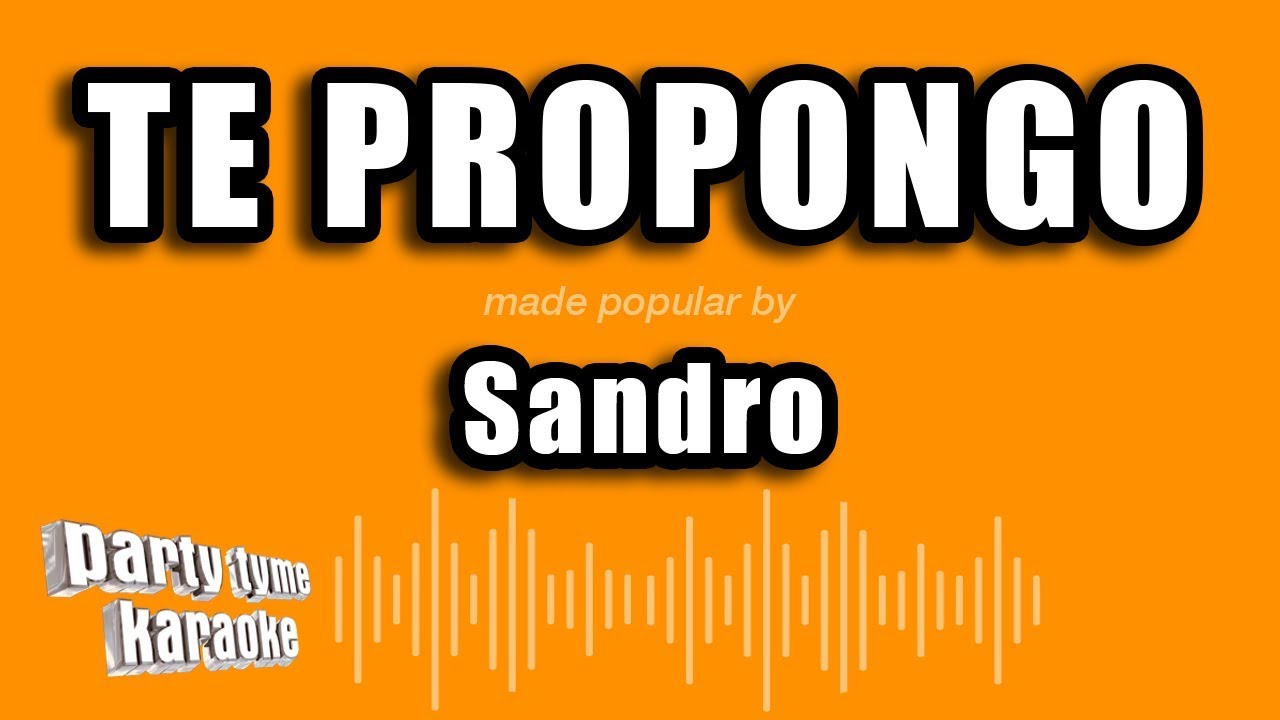 Sandro - Te Propongo (Versión Karaoke) - YouTube