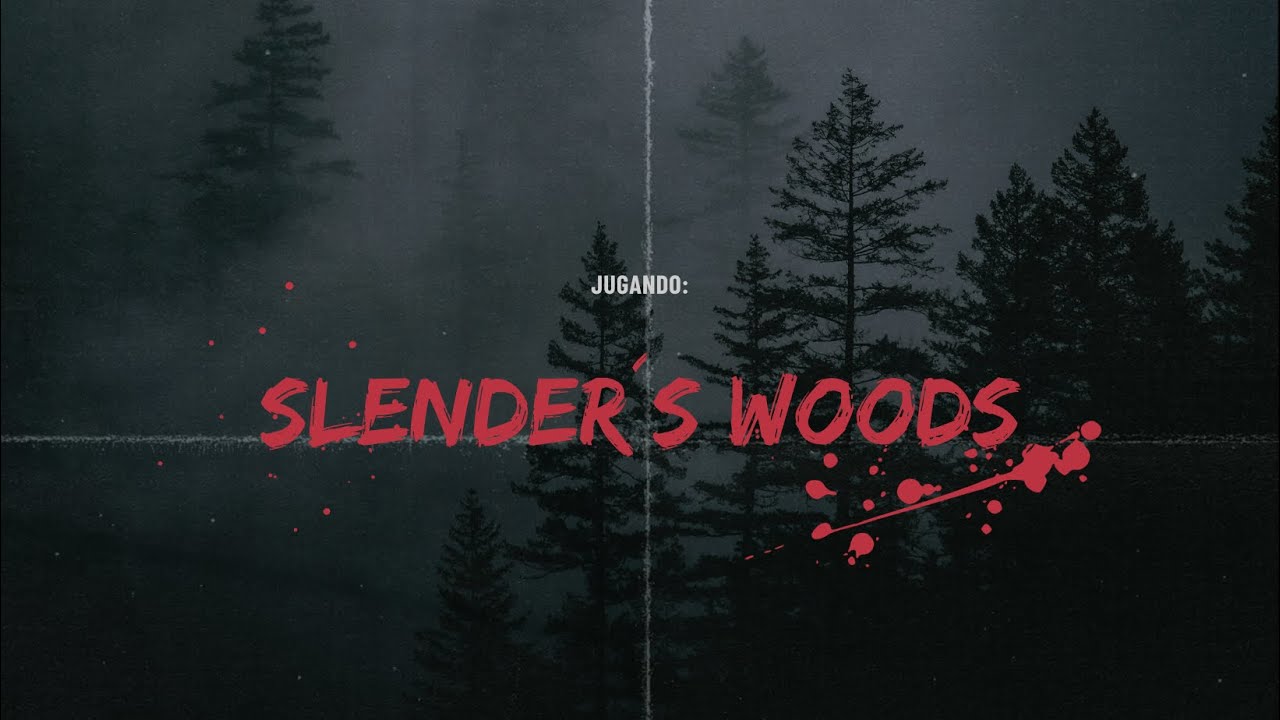SLENDER´S WOODS PARTE1 - YouTube
