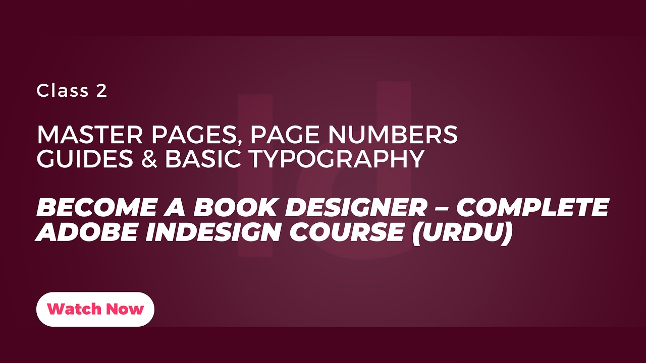Class 2 – Master Pages, Page Numbers & Basic Typography in Adobe InDesign | Book Design Training ...