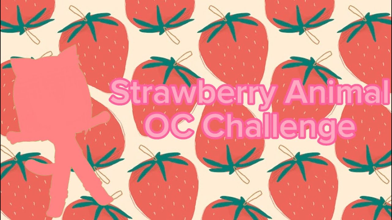 🍓Strawberry Animal OC challenge🍓| @meowwzy | # ...