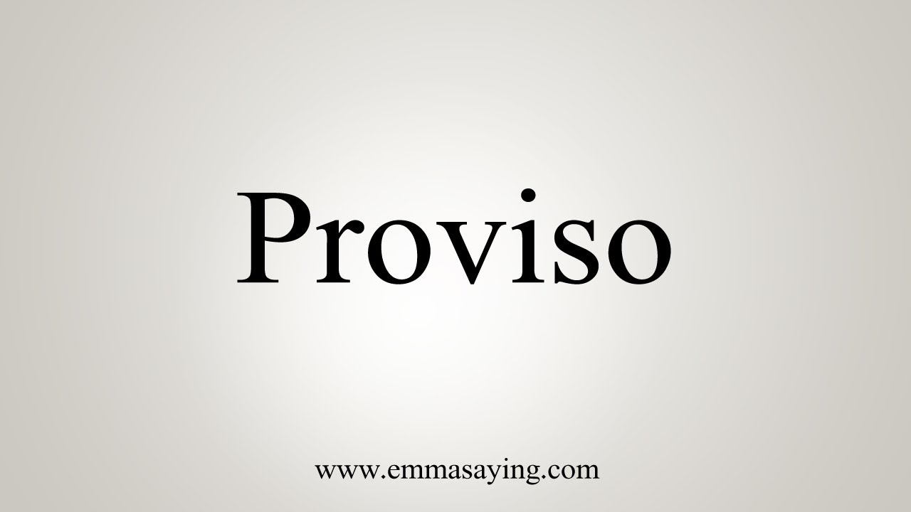 How To Say Proviso - YouTube