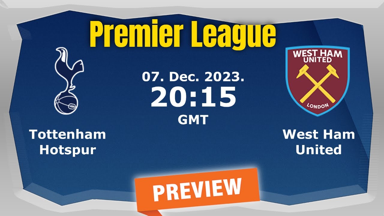 Premier League Tottenham Hotspur Vs West Ham United Prediction