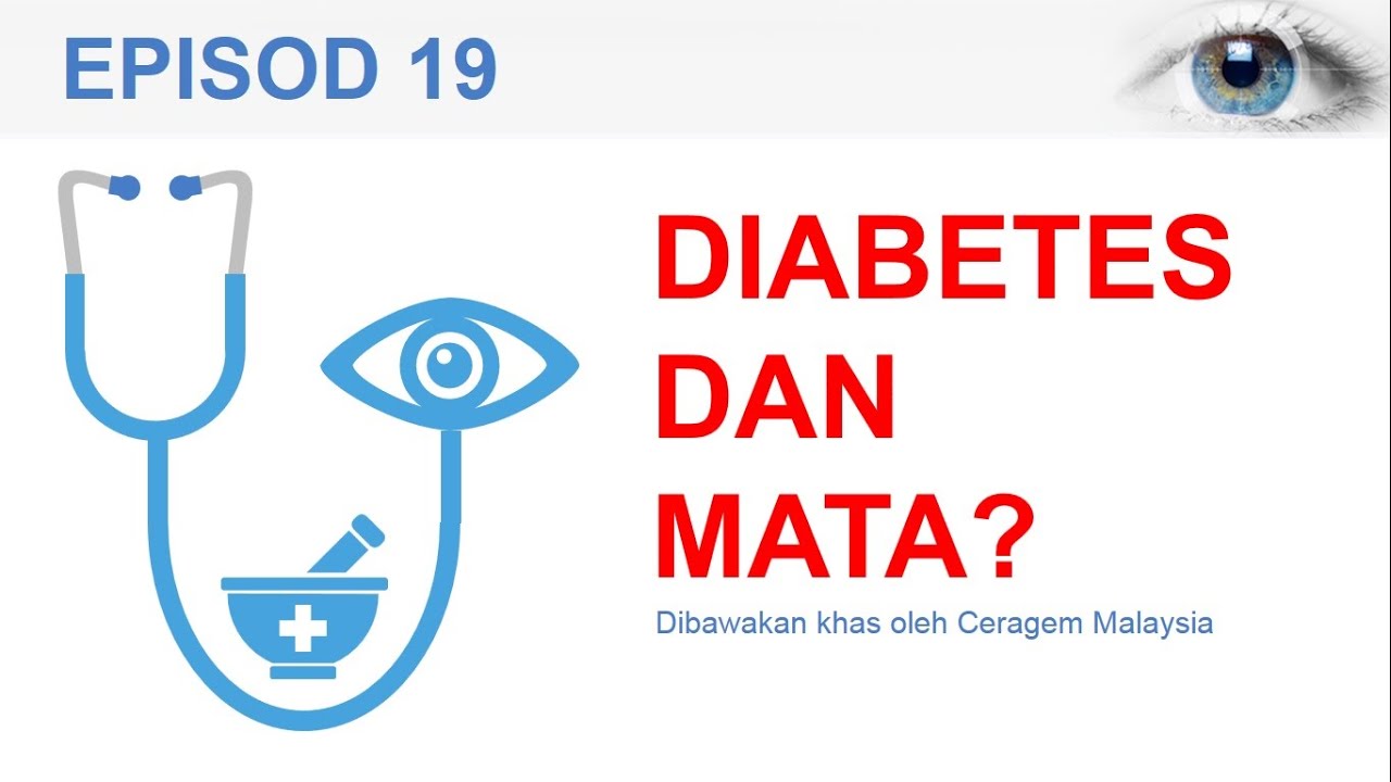 EPISOD 19 : 'DIABETES & MATA?' - YouTube