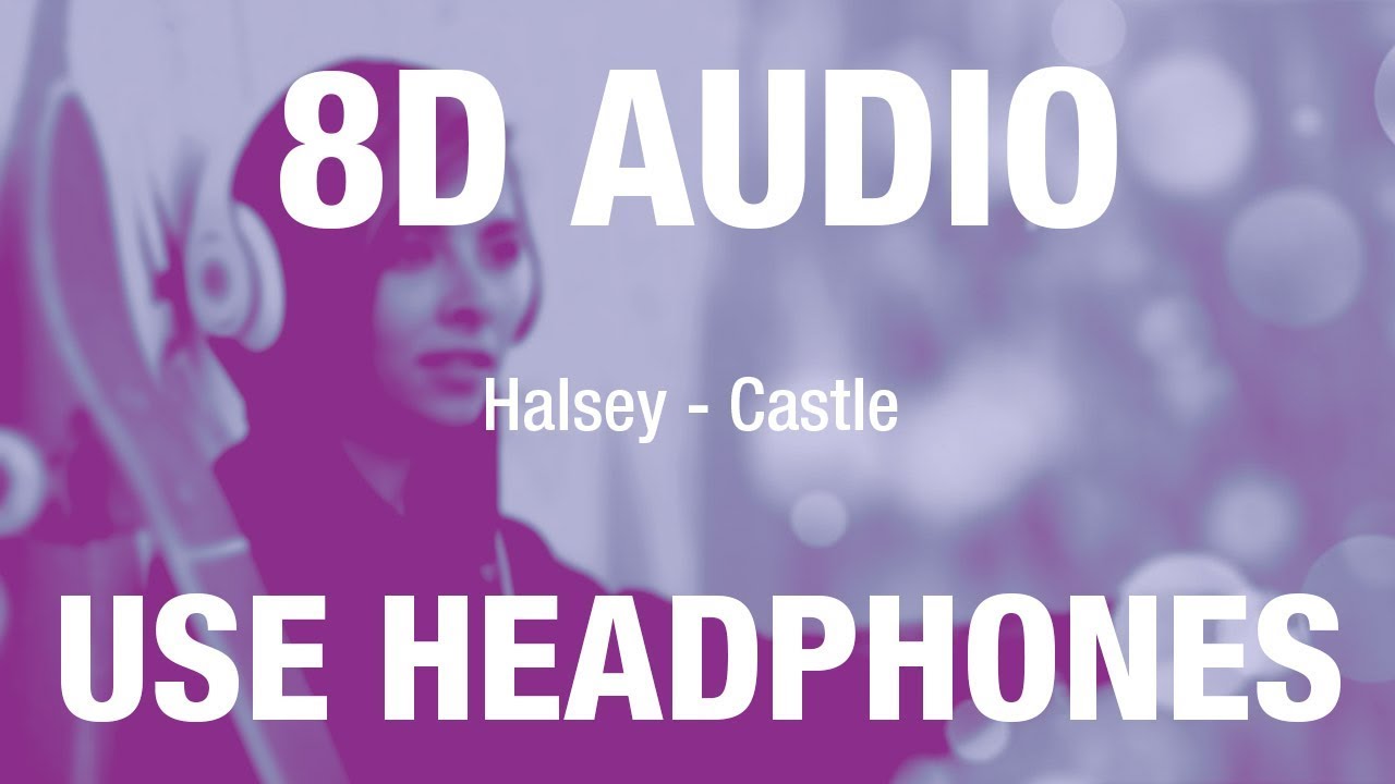Halsey - Castle | 8D AUDIO - YouTube