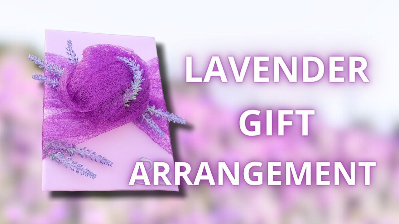 Lavender Gift Arrangment | DIY Tutorial | 30 Birthday Wrapping - YouTube