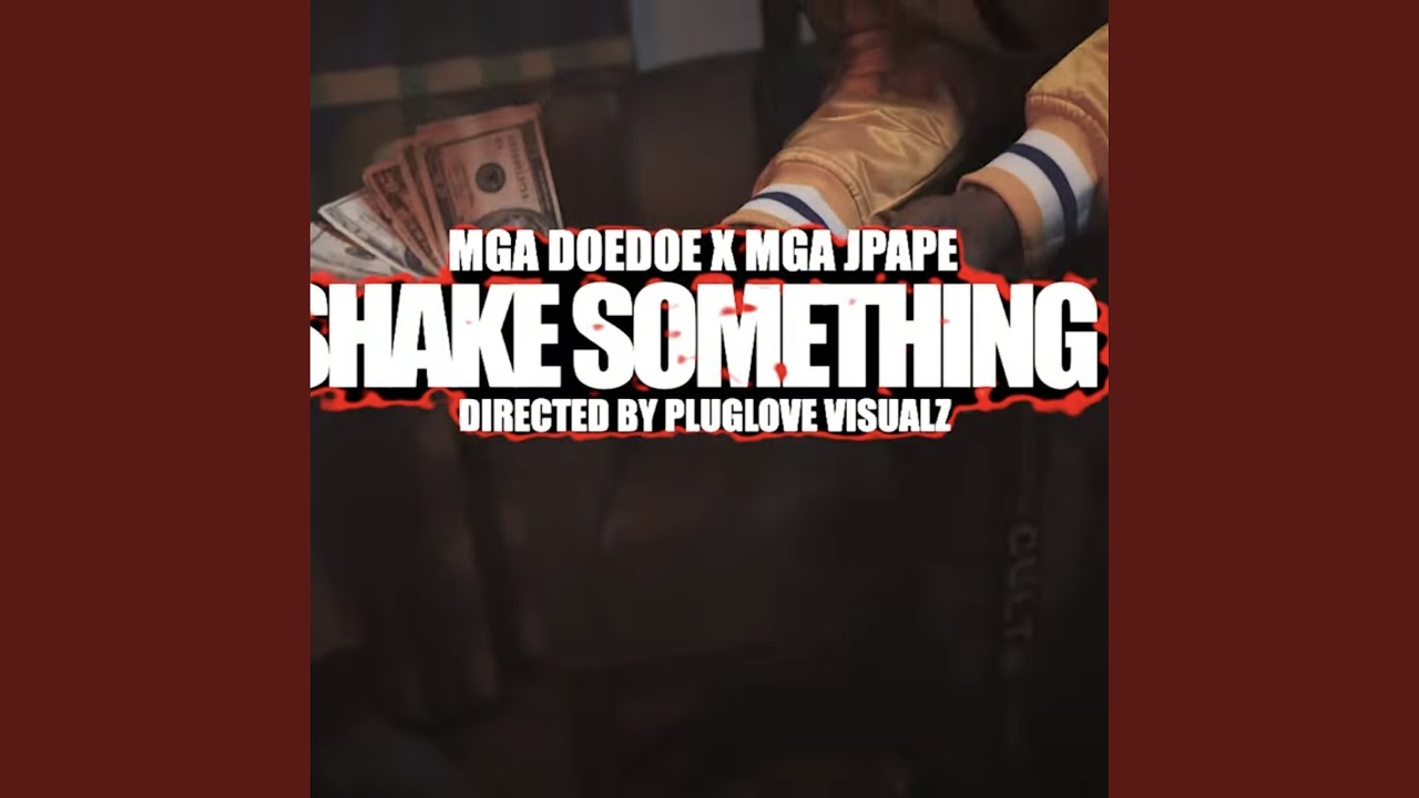 Shake Something (feat. MGA JPAPE) - YouTube