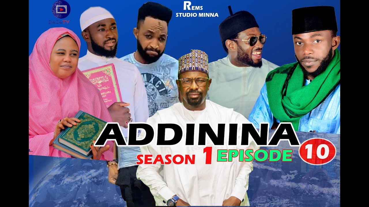 ADDINI NA - SEASON 1 EPISODE 10 | Hausa Series | Arewa Series ...