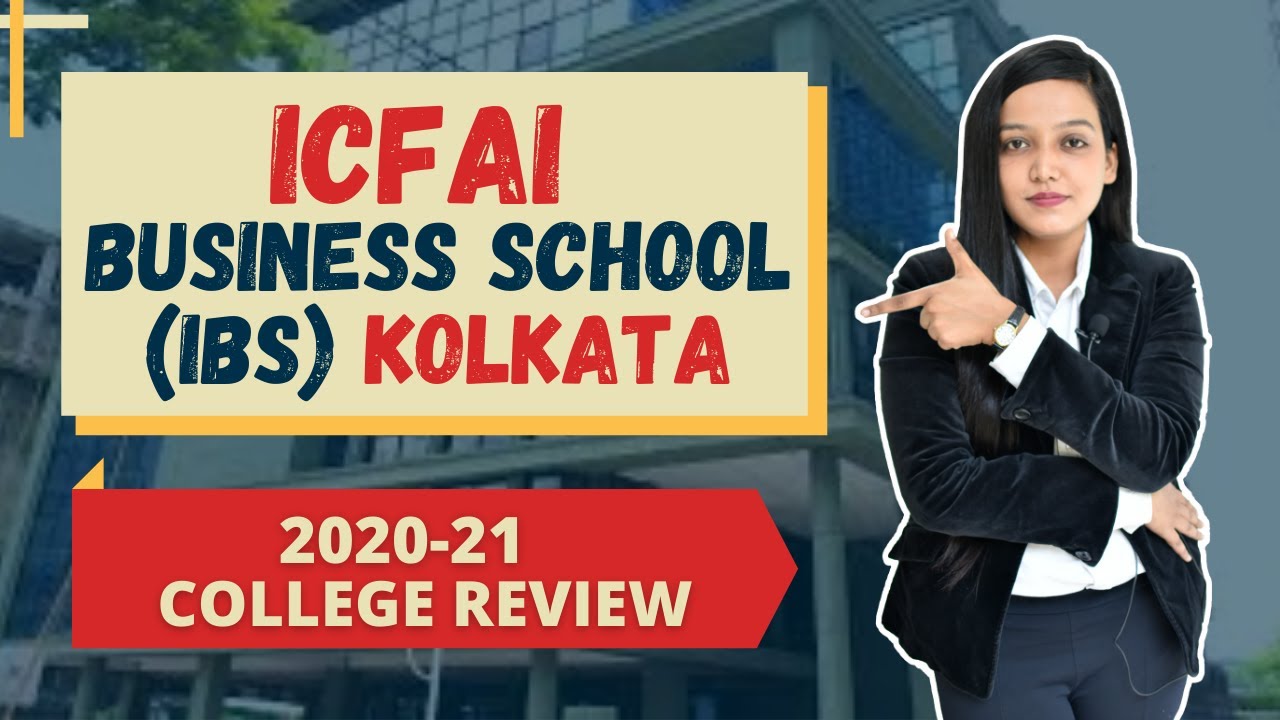 ICFAI Business School (IBS) Kolkata Review || Admission Criteria || Courses || Fees ...