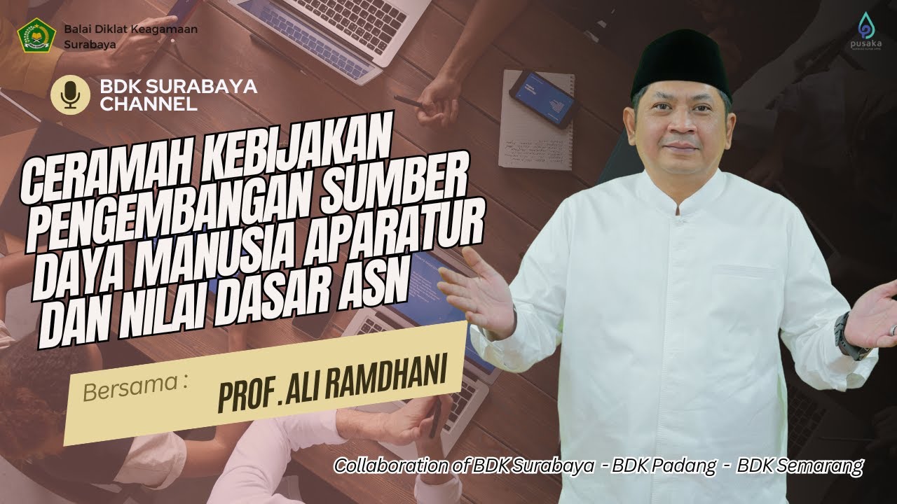 Ceramah Kebijakan Pengembangan SDM Aparatur dan Nilai Dasar ASN oleh ...