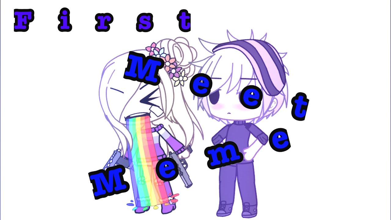 First Meet Meme [JOKE] - YouTube