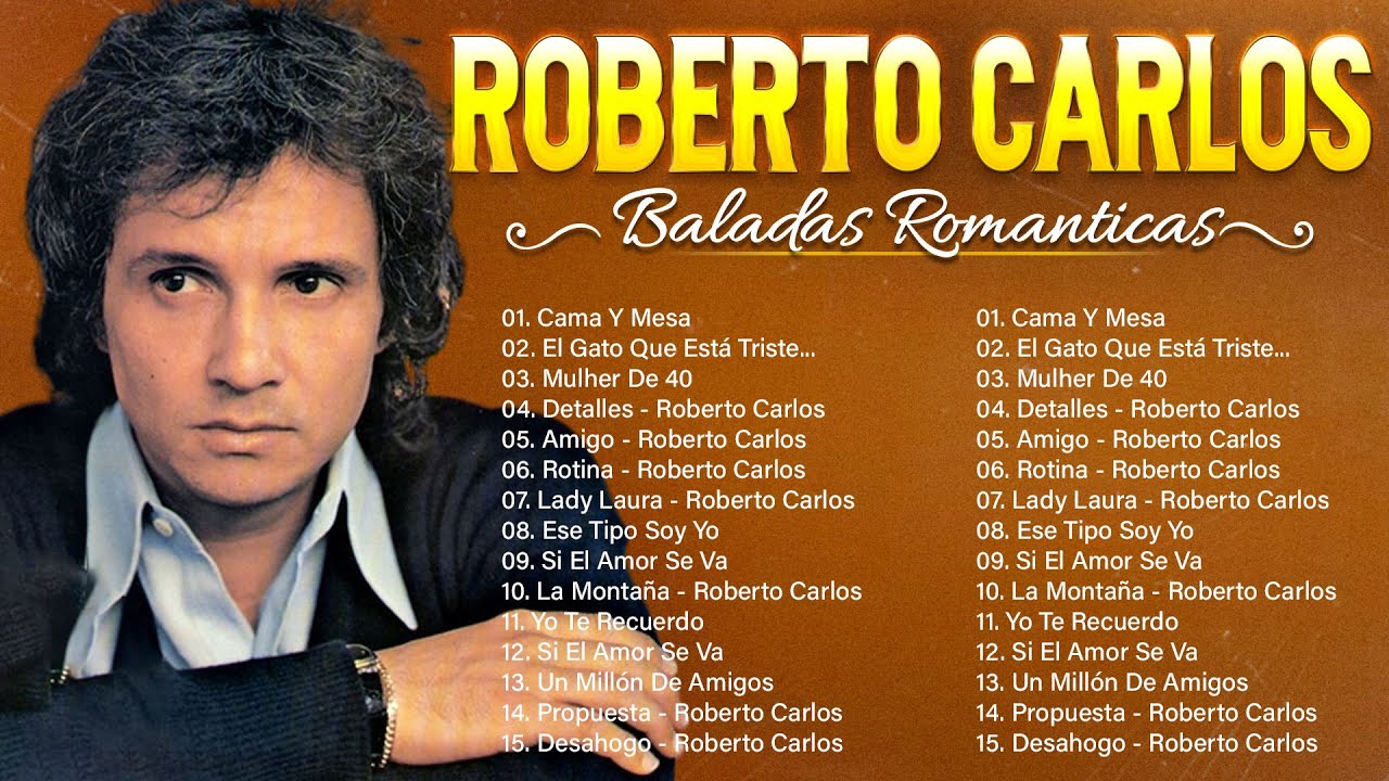 ROBERTO CARLOS LO MEJOR DE LO MEJOR ÉXITOS SUS MEJORES CANCIONES (35 ...