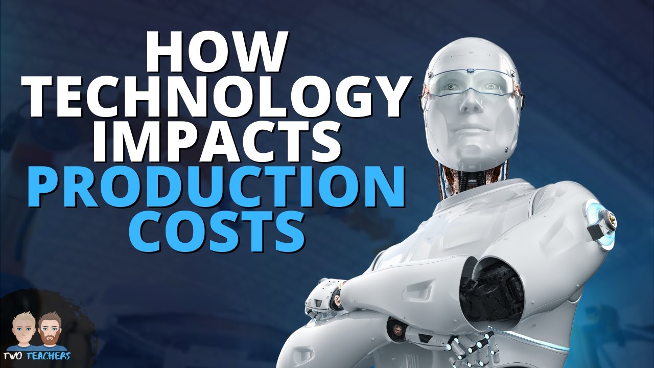 How Does Technology Impact Production Costs in Business? - YouTube
