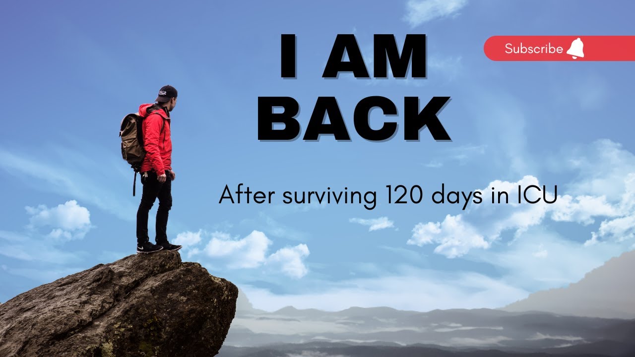 I AM BACK ( After surviving 120 days in ICU ) #survival #icu #comeback ...