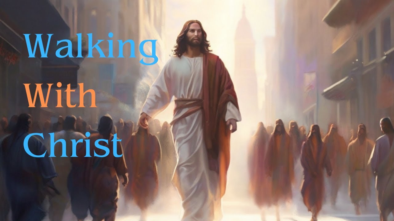 Walking With Christ - YouTube