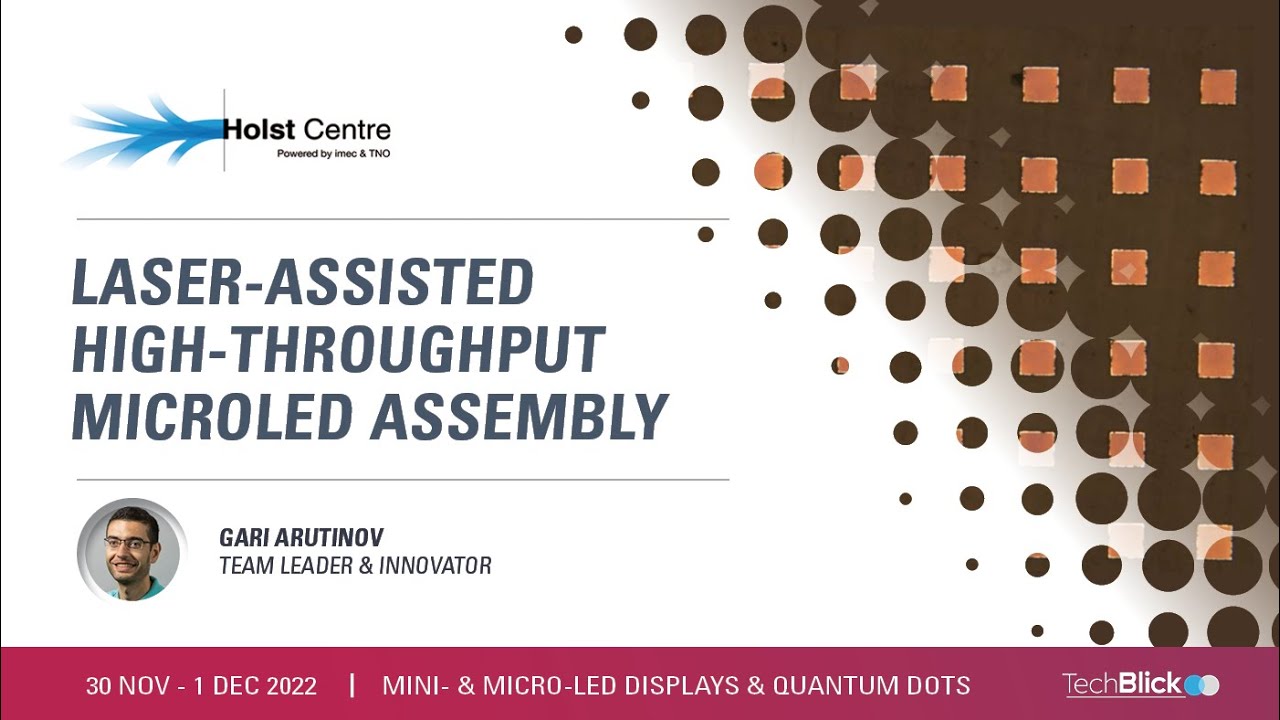 TNO at Holst Centre | Laser-Assisted High-throughput microLED Assembly ...