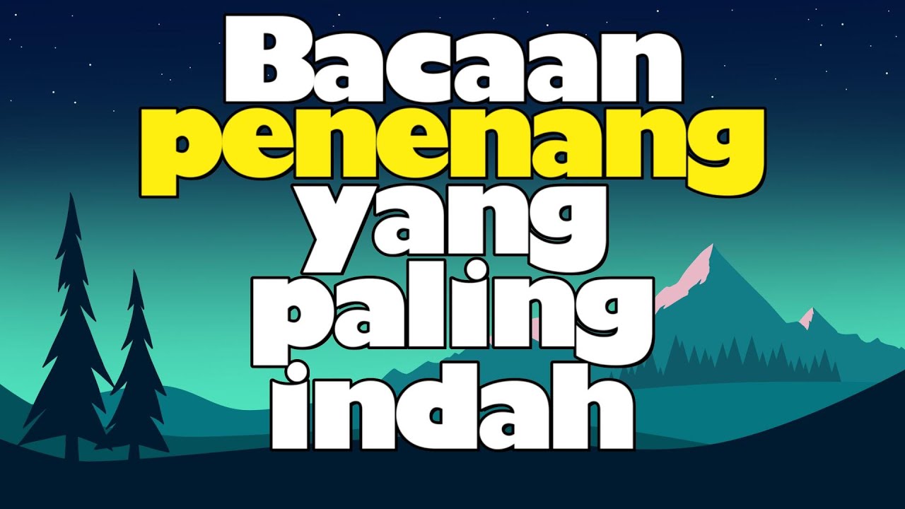 Bacaan penenang yang paling indah - penenang hati dan pikiran - YouTube