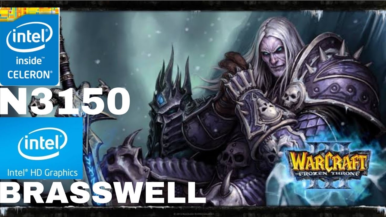 Warcraft 3 frozen throne gaming in intel celeron n3150 intel hd ...