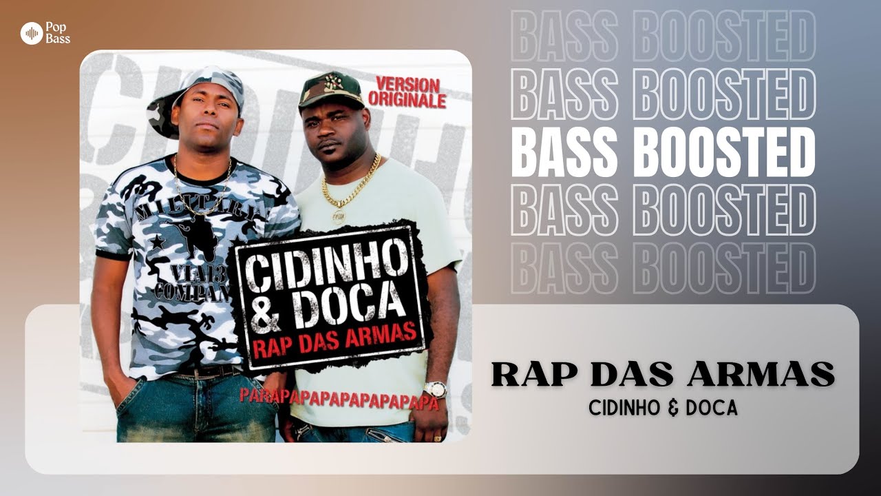 Cidinho & Doca - Rap Das Armas [BASS BOOSTED] - YouTube