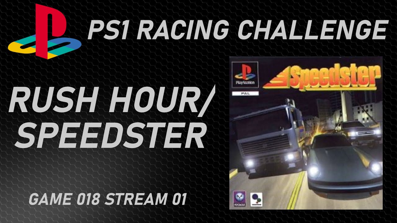 Speedster / Rush Hour - PS1 Racing Challenge G018S01 - YouTube