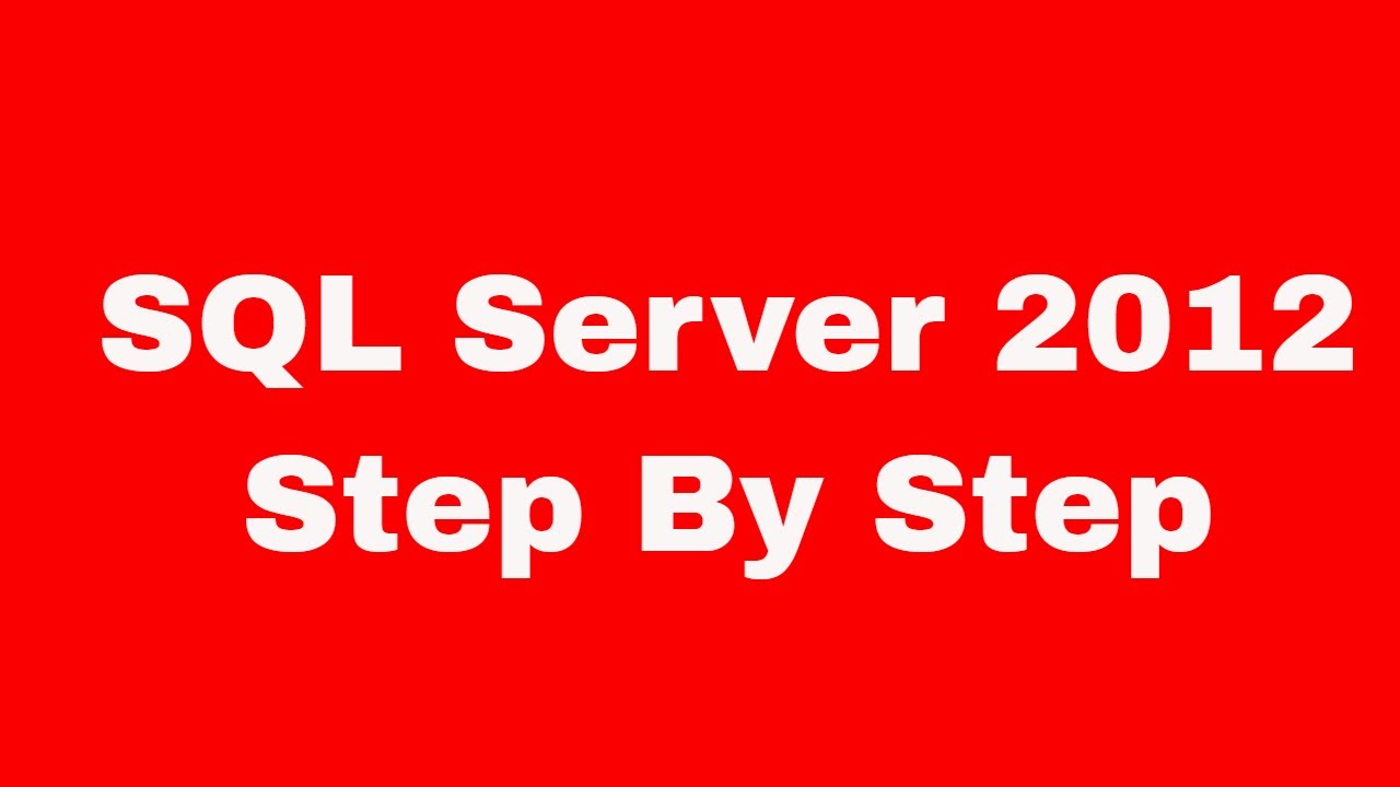 SQL Server 2012 Step by Step - YouTube