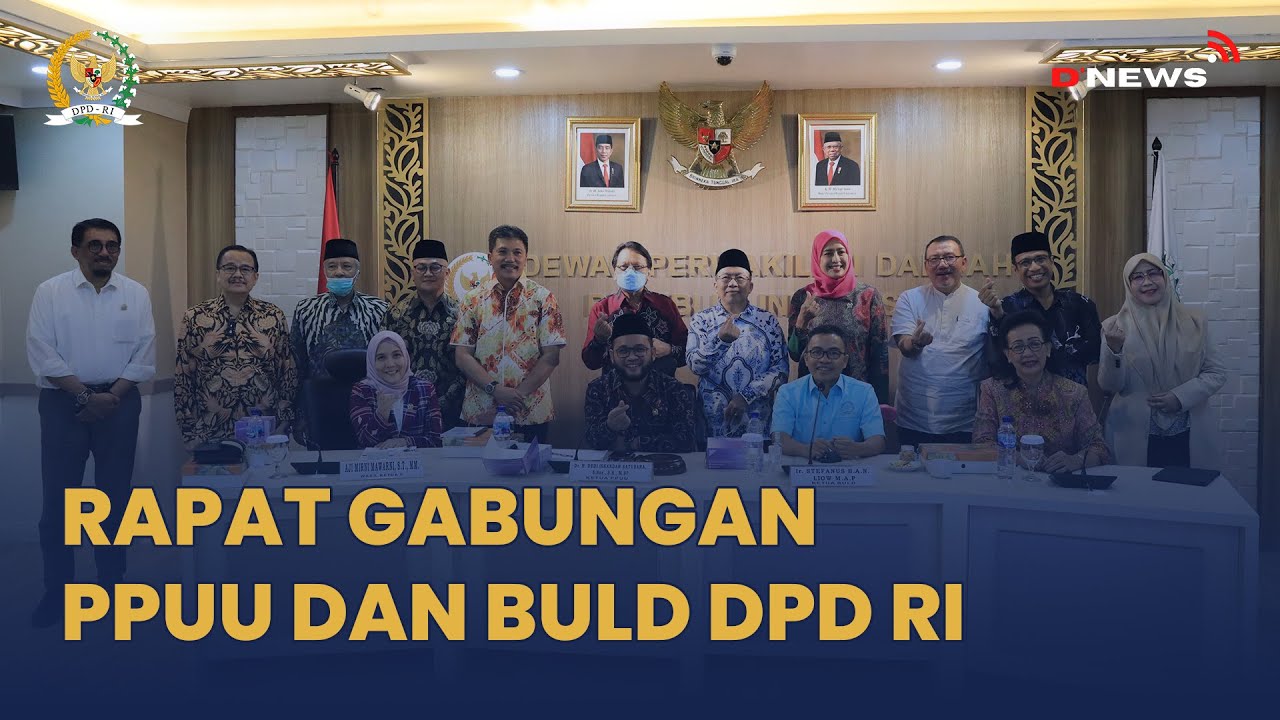 RAPAT GABUNGAN PPUU DAN BULD DPD RI - YouTube