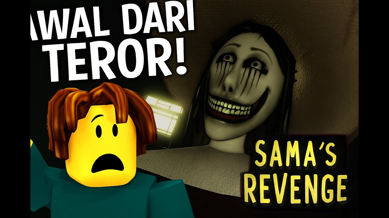 Sama’s Revenge Roblox Book 1: BAB I – Awal dari Teror 😱 - YouTube