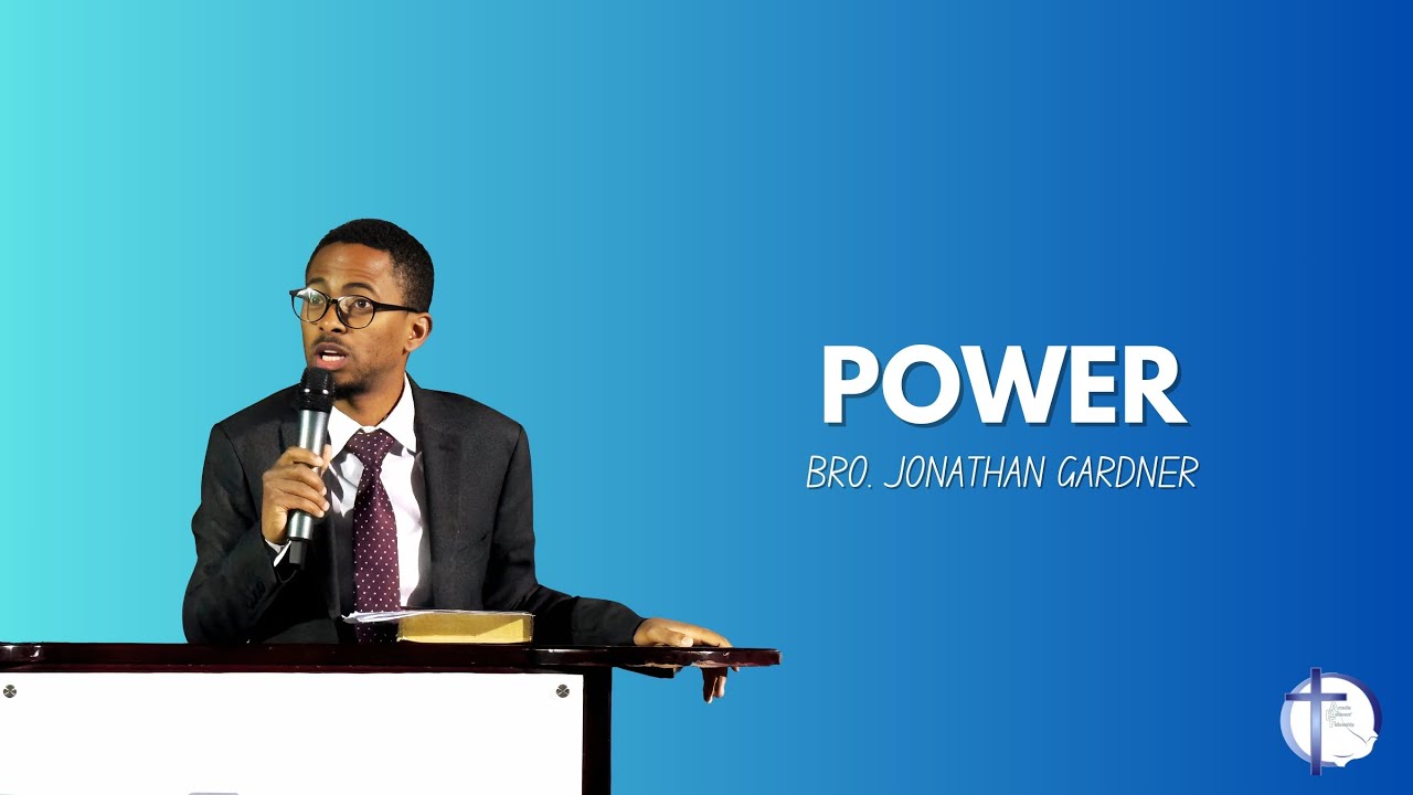 Power - Bro. Jonathan Gardner - YouTube