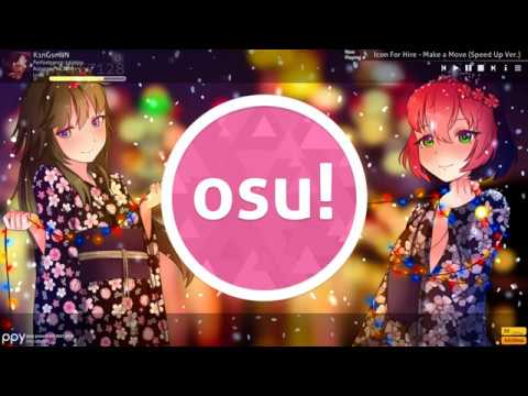 osu! Icon For Hire - Make a Move (Speed Up Ver.) 203bpm - YouTube
