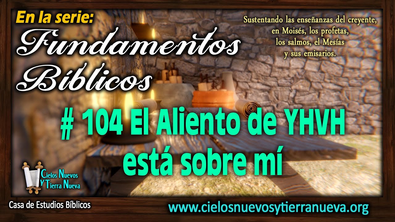 # 104 El Aliento de YHVH está sobre mí - YouTube