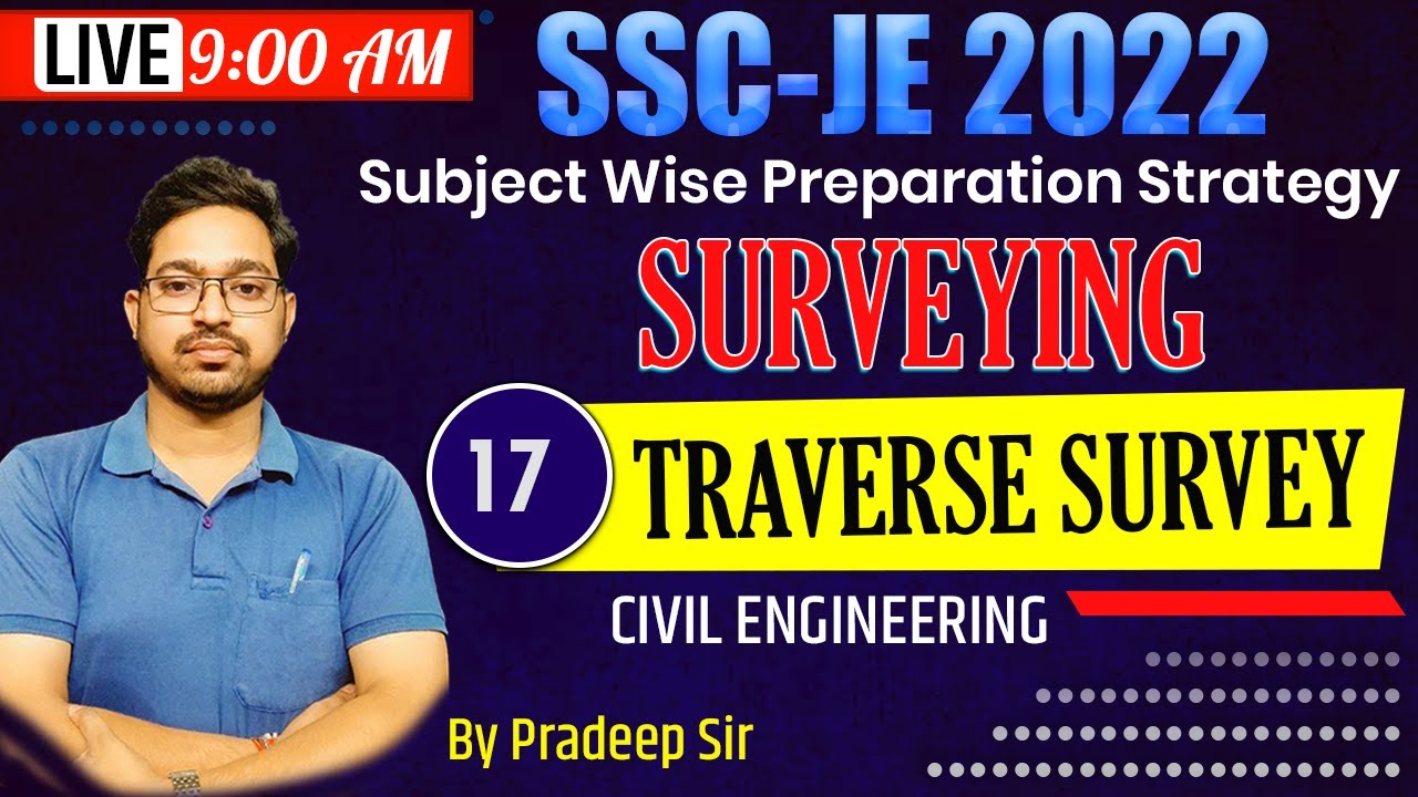 17 | SURVEYING - TRAVERSE SURVEY | CIVIL ENGINEERING BY PRADEEP SIR # ...