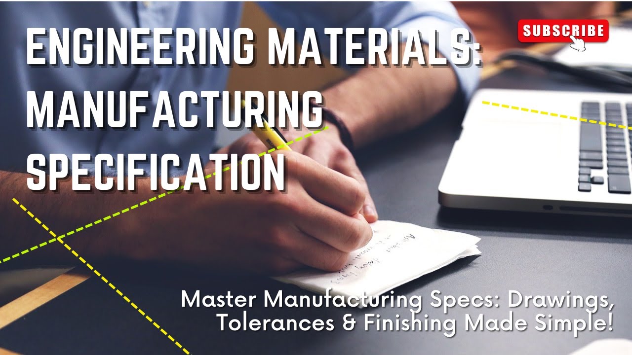 Engineering Design: Manufacturing Specifications - YouTube