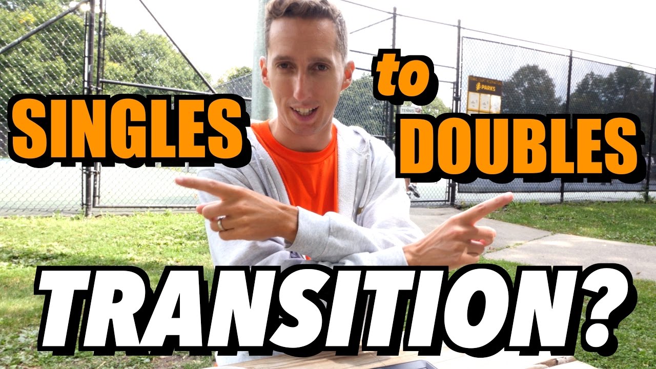 HOW to transition from SINGLES to DOUBLES - YouTube