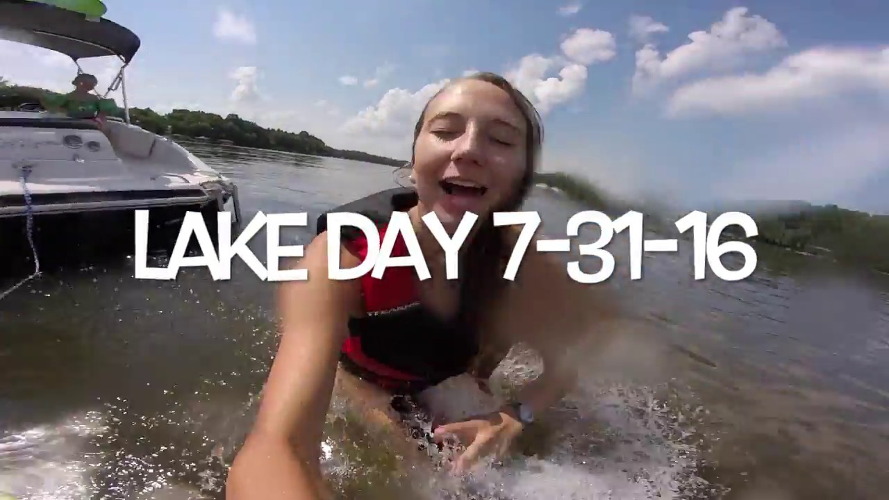 Lake Day 7-31-16 - YouTube