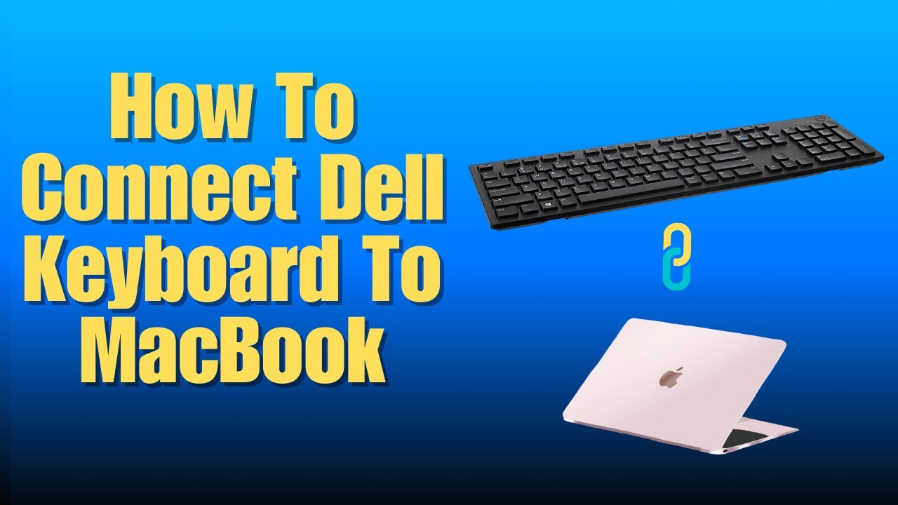 How To Connect Dell Keyboard To MacBook - YouTube