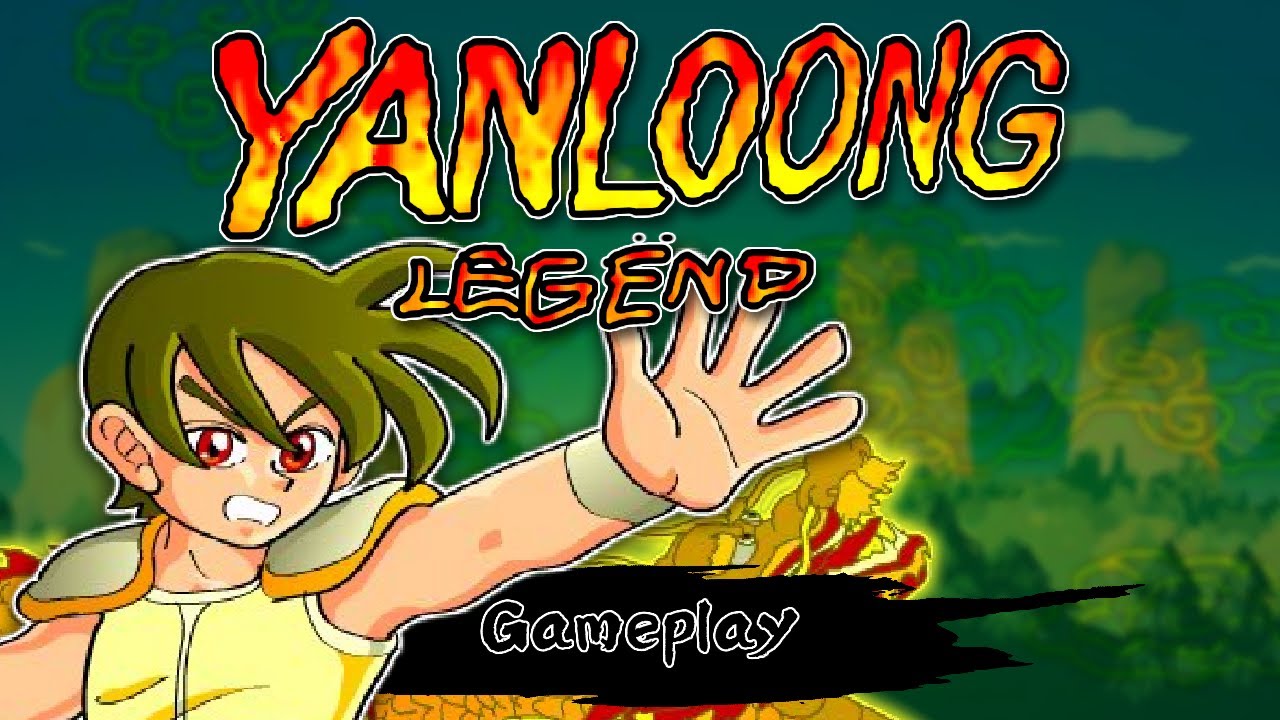 [Legend Of Yan Loong 1+2] Yan Loong Legend 1 [Gameplay] - YouTube