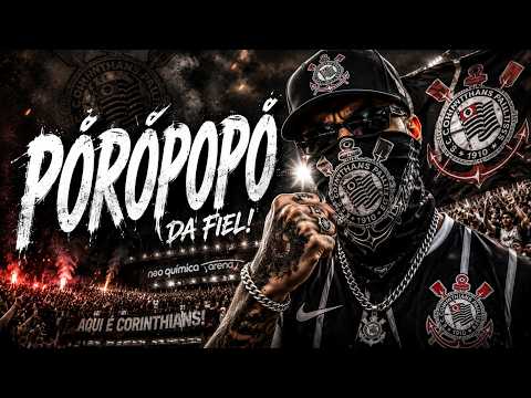 PORÓPOPÓ ⚫⚪ O CANTO DA FIEL  Trap Funk Corinthians 2026 🔥 Música da Torcida Organizada