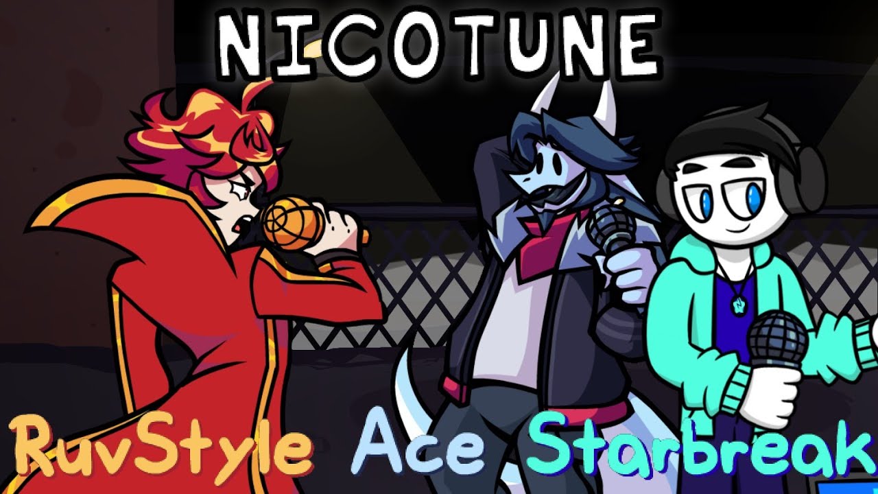 FNF - Nicotune but RuvStyle, Starbreak and Ace sing it - YouTube
