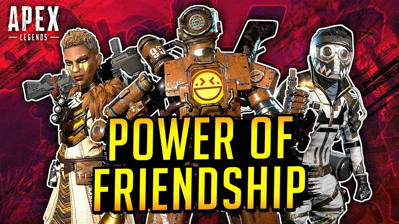 THE POWER OF FRIENDSHIP - Apex Legends - YouTube