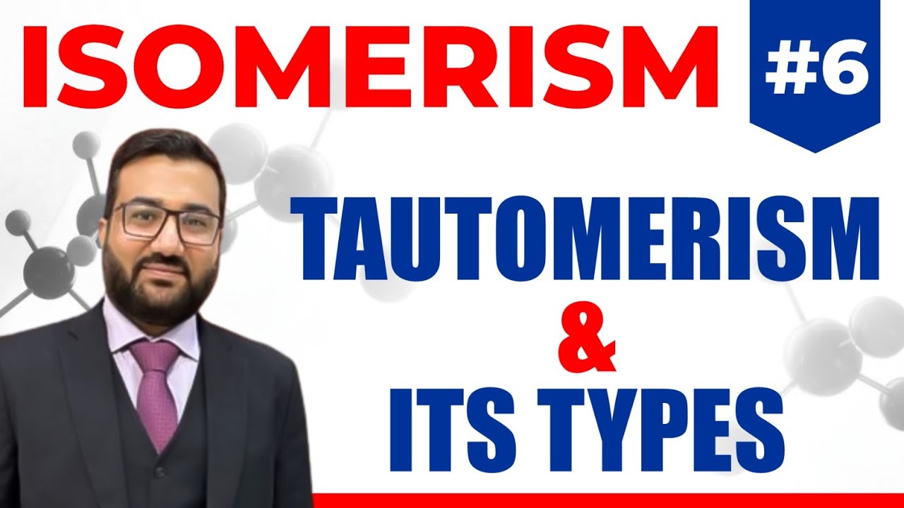 Isomerism 06 | Tautomerism || Isomerism || Structural Isomerism ...
