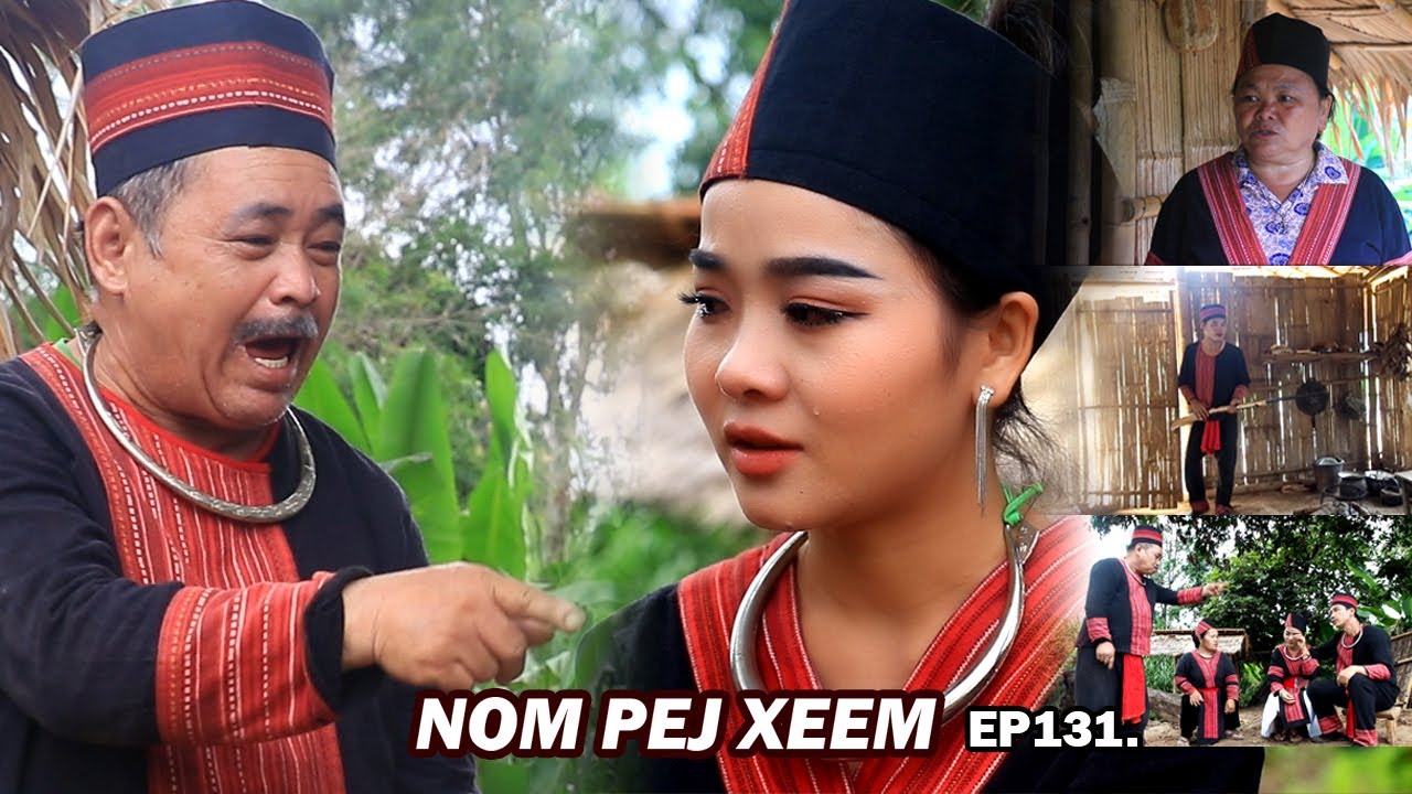 NOM PEJ XEEM EP131 (Hmong New Movie) - YouTube