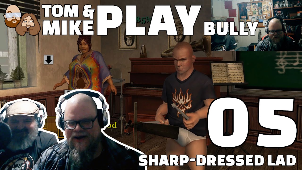 Tom & Mike Play Bully - Episode 05 - Sharp-Dressed Lad - YouTube