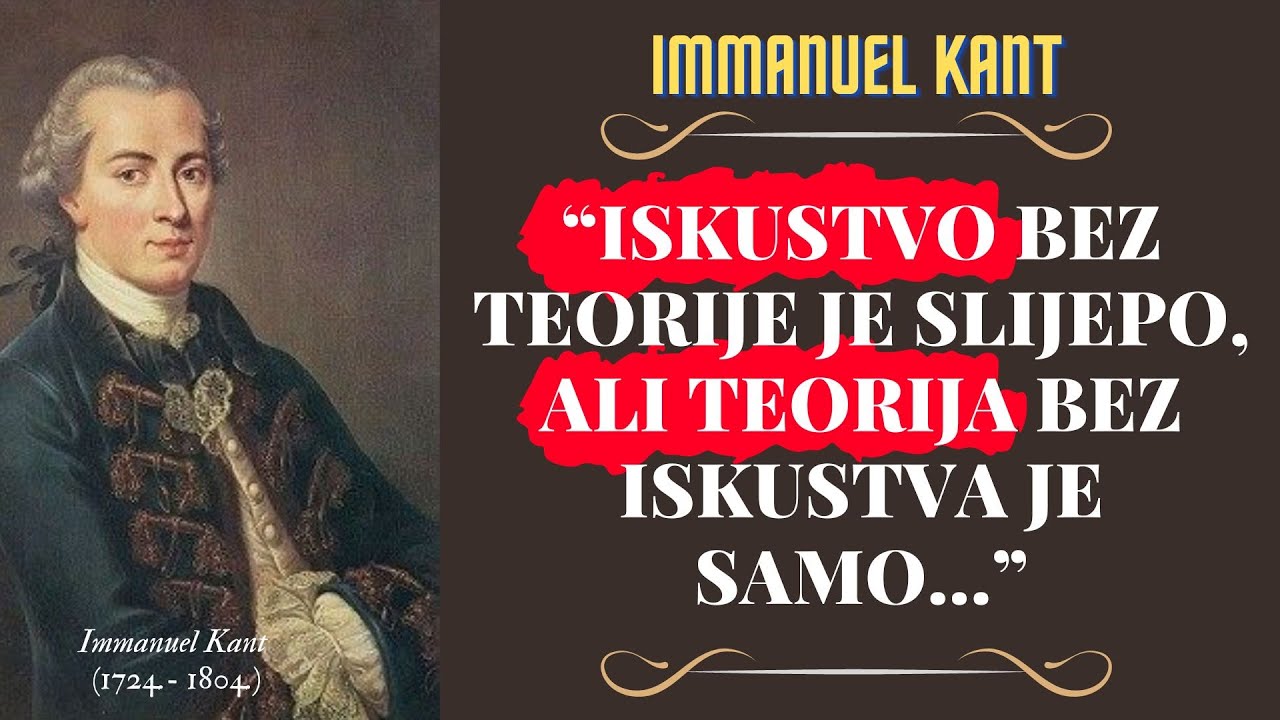 IMMANUEL KANT - CITATI I MUDROSTI POZNATOG NJEMAČKOG FILOZOFA - YouTube