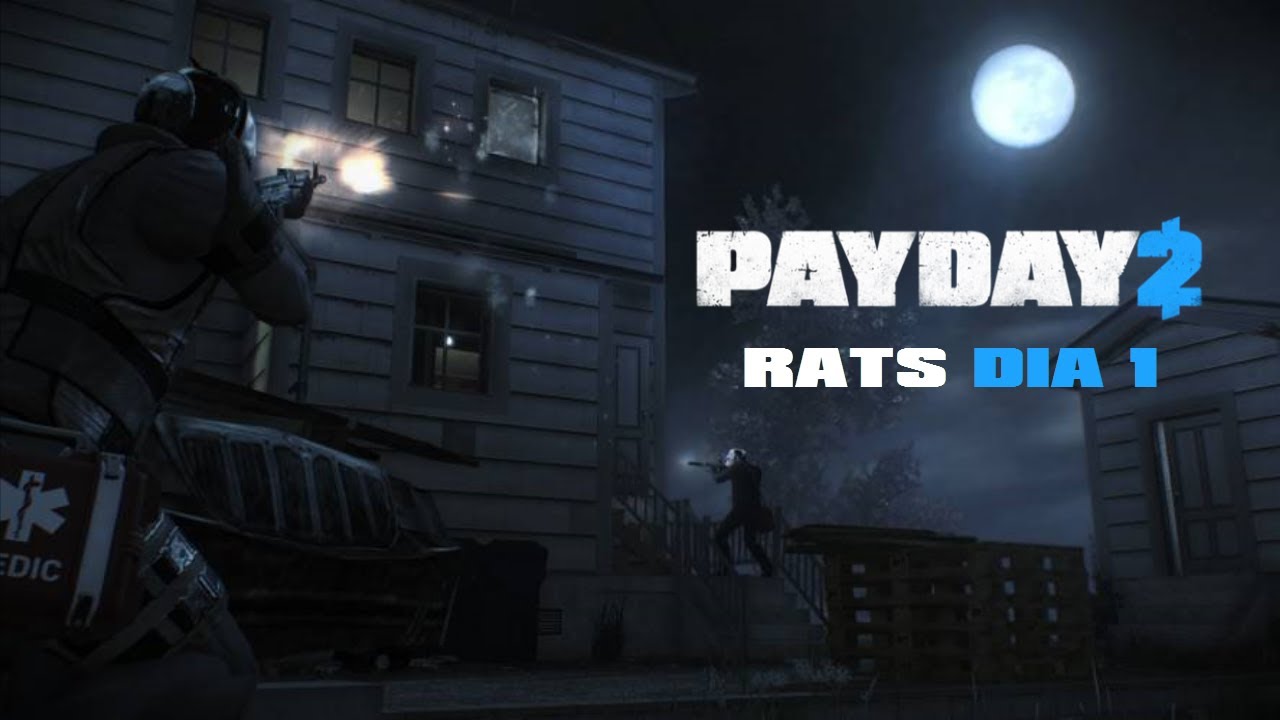 Payday 2 - Rats Día 1: Una Receta Especial! - YouTube