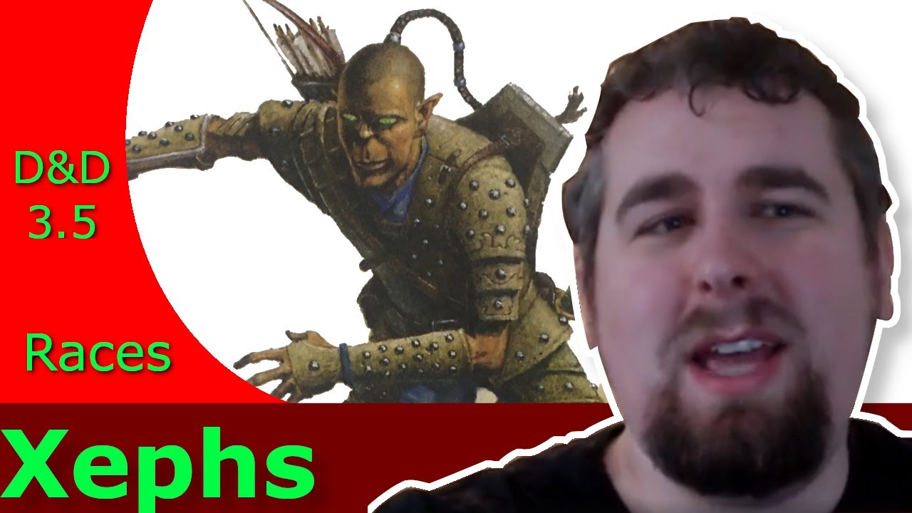 Are Xephs Any Good In D&D 3.5? - YouTube