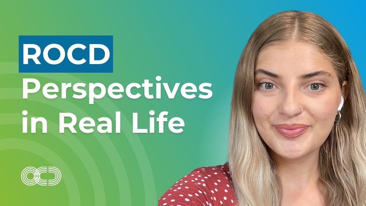 ROCD Perspectives in Real Life - YouTube