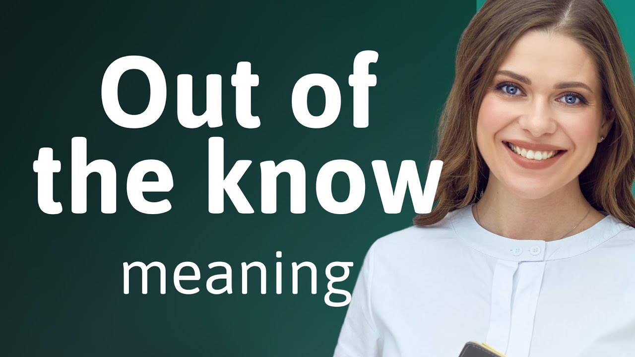 Understanding "Out of the Know": A Guide to English Phrases - YouTube